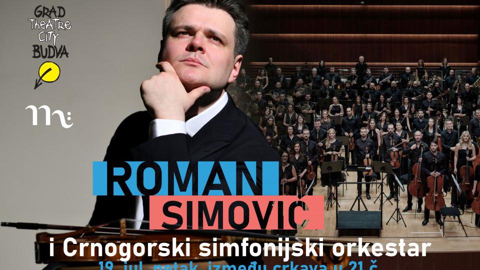 19. jula, u 21 čas, na sceni Između crkava koncert Romana Simovića, violiniste i Crnogorskog ...